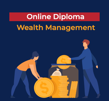 Diploma In Wealth Management - Online Course, Fees 2023