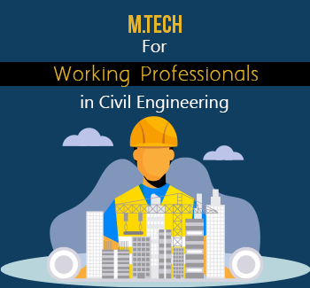M.Tech Civil Engineering: Courses, Fees, Syllabus 2023