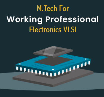 M.Tech VLSI (Electronics): Fees, Syllabus, Colleges 2023