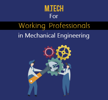 Online M.Tech In Mechanical (M.Tech Mechanical Distance Learning 2023-24)