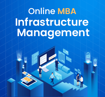Online MBA Course In Infrastructure: Fee, Syllabus, Admission